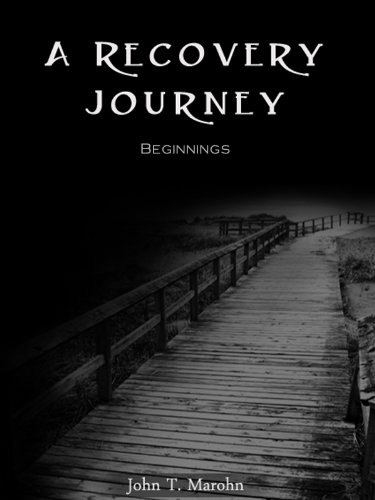 A Recovery Journey (Beginnings Book 1) eBook : Marohn, John T: Amazon ...