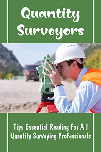 Quantity Surveyors: Tips Essential Reading For All Quantity Surveying ...