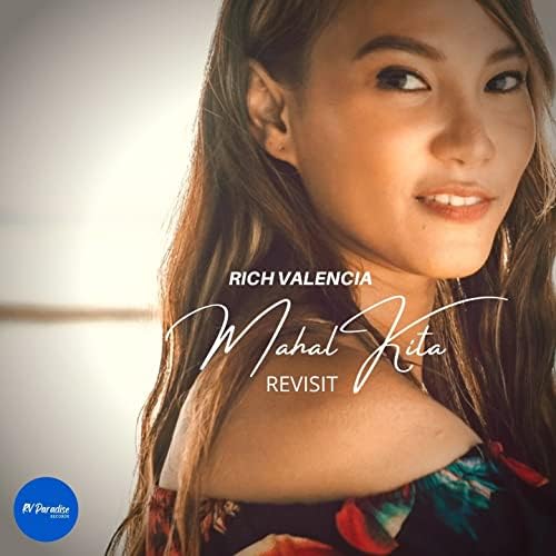 Play Mahal Kita REVISIT by Rich Valencia on Amazon Music
