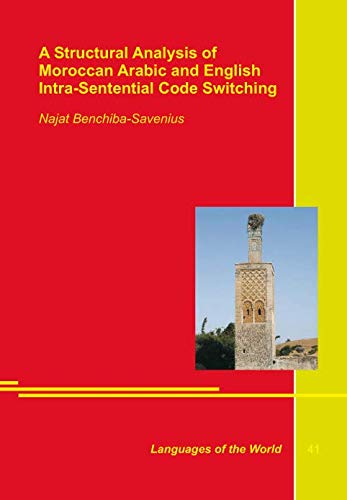 A Structural Ananlysis of Moroccan Arabic and English Intra-Sentential ...