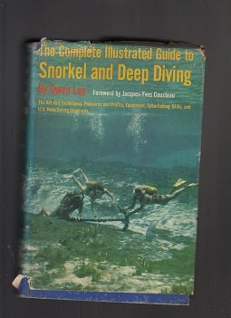 The Complete Illustrated Guide to Snorkel and Deep Diving: The Art and ...