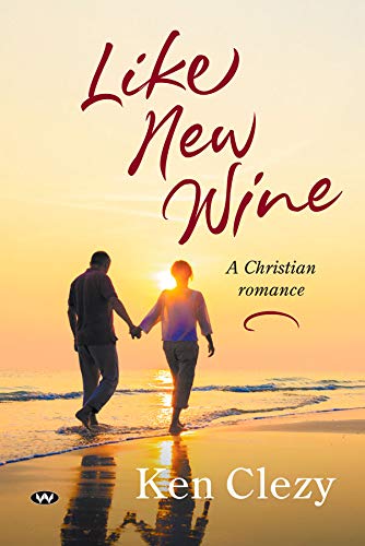 Like New Wine - Kindle edition by Clezy, Ken, Author. Religion ...