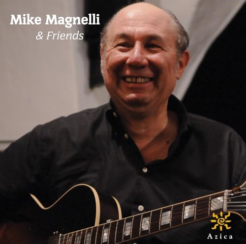 Play Mike Magnelli & Friends by Mike Magnelli on Amazon Music