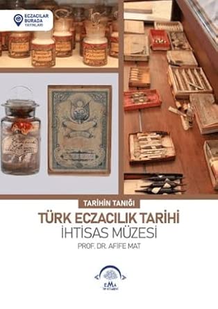 Türk Eczacılık Tarihi İhtisas Müzesi : Afife Mat: Amazon.com.tr: Kitap