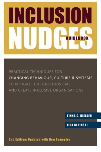 Inclusion Nudges Guidebook: Practical Techniques for Changing Behaviour ...