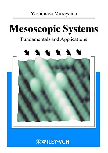 Buy Mesoscopic Systems: Fundamentals and Applications Book Online at ...