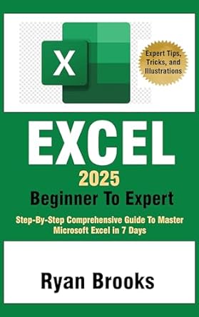 Amazon.com: Excel 2025 Beginner To Expert: Step-By-Step Comprehensive Guide To Master Microsoft ...