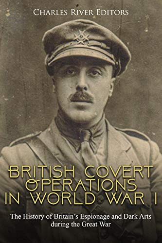 Amazon.com: British Covert Operations in World War I: The History of ...
