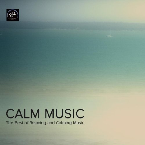 Amazon.com: Calm Music - The Best of Relaxing and Calming Music : Calm ...