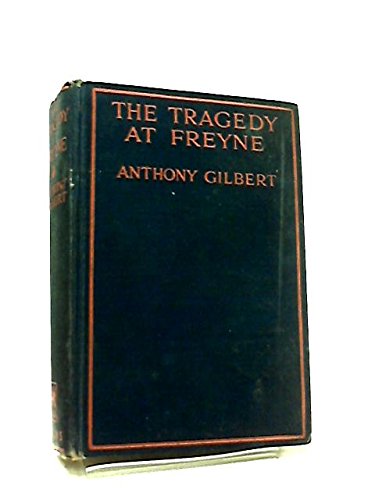 The Tragedy at Freyne: Anthony Gilbert: Amazon.com: Books