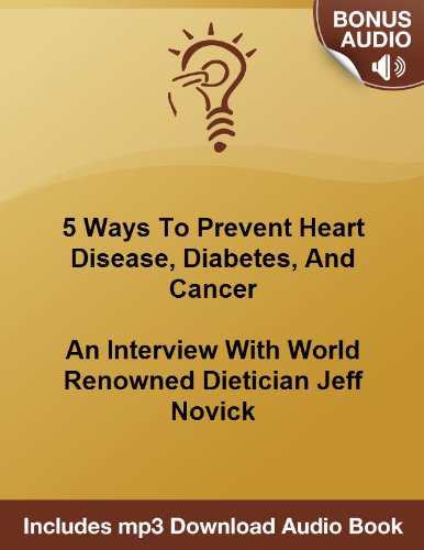 Halt Heart Disease, Diabetes, And Cancer: An Interview With World ...