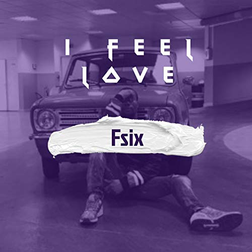 Play I Feel Love by Fsix on Amazon Music