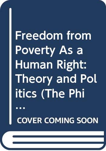 Freedom from Poverty As a Human Right: Theory and Politics: Pogge ...