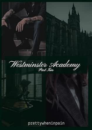 Westminster Academy : (Part Two) - Kindle edition by prettywheninpain ...