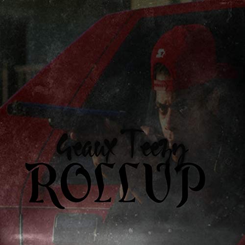 Play Roll Up by Geaux Teezy on Amazon Music