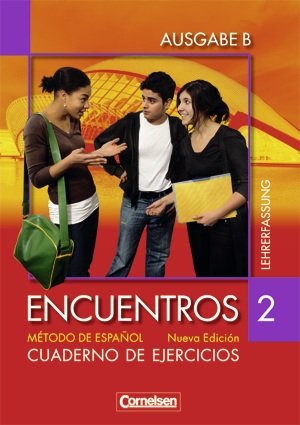 Encuentros 2. Nueva Edición Ausgabe B. Método de Español. Cuaderno de ...