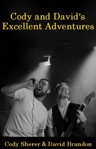 Cody and David's Excellent Adventures: David Brandon: 9780615346670 ...