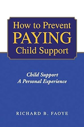 How to Avoid Paying Child Support: Child Support A Personal Experience ...
