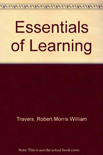 Amazon.co.jp: Essentials of Learning : Travers, Robert Morris William: 洋書