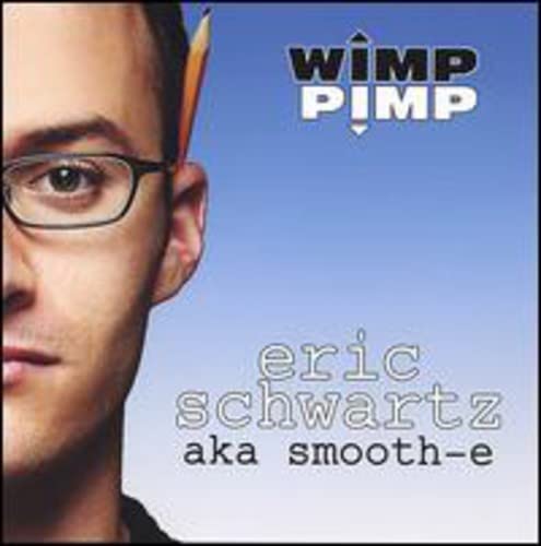 Eric Schwartz - Wimp Pimp Double Disc - Amazon.com Music