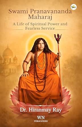 Swami Pranavananda Maharaj: A life of Spiritual power and fearless ...