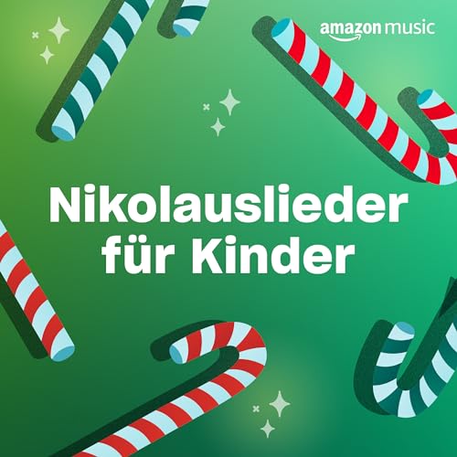 Nikolauslieder für Kinder Playlist bei Amazon Music Unlimited