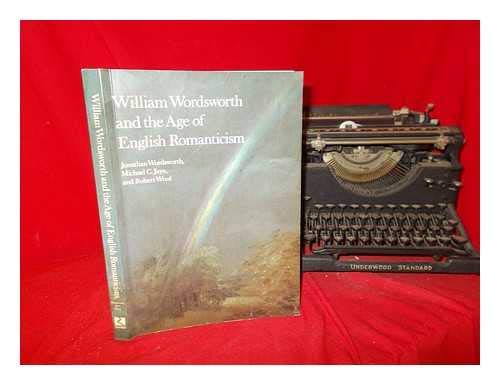 William Wordsworth and the Age of English Romanticism: Wordsworth ...