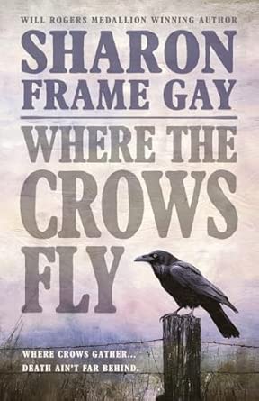 Where the Crows Fly: Frame Gay, Sharon: 9798892990295: Amazon.com: Books