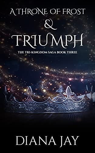 Amazon.com: A Throne of Frost and Triumph (Tri-Kingdom Saga Book 3 ...