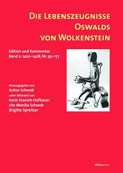 Die Lebenszeugnisse Oswalds von Wolkenstein: Edition und Kommentar. Band 2: 1420-1428. Nr. 93 ...