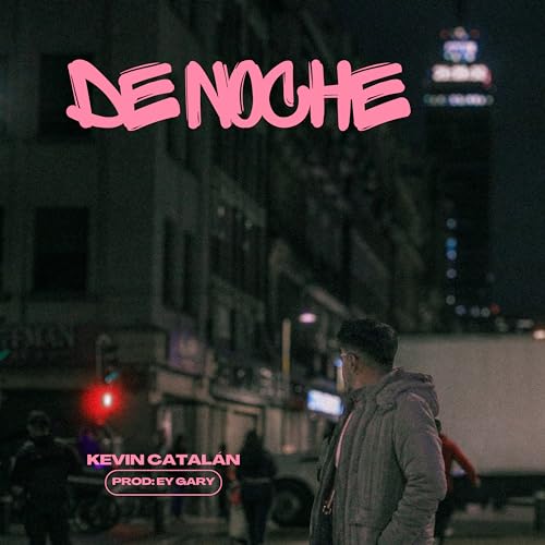 Écouter De Noche de Kevin Catalán sur Amazon Music Unlimited