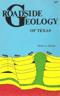 Roadside Geology of Texas (Roadside Geology Series): Sheldon, Robert A ...