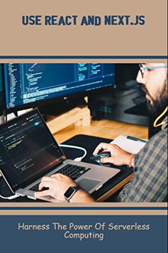 Amazon | Use React And Next.Js: Harness The Power Of Serverless Computing (English Edition ...