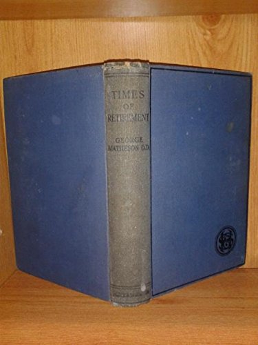 Times of Retirement: George Matheson: Amazon.com: Books