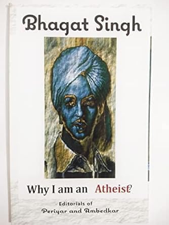 Buy Why I am an Atheist? [Paperback] Bhagat Singh [Paperback] Bhagat ...