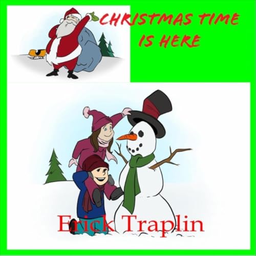 Amazon.com: Christmas Time Is Here : Erick Traplin: Digital Music