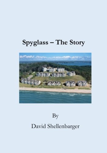 Spyglass - The Story: The Creation of a Unique Lakeside Community ...