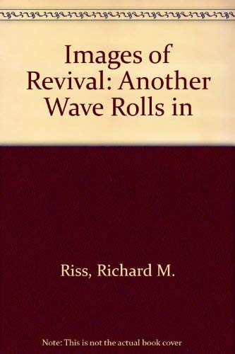 Images of Revival: Another Wave Rolls in: Riss, Richard M., Riss ...