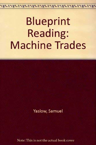 Blueprint reading: Machine trades: Samuel Yaslow: 9780810458000: Amazon ...