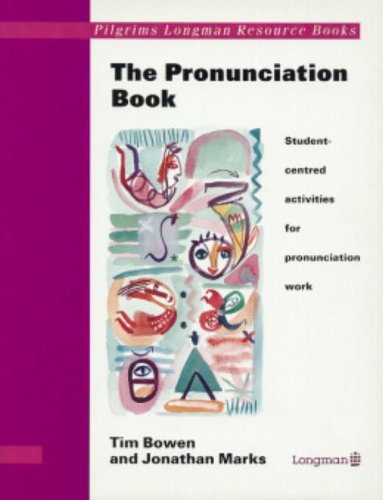 The Pronunciation Book: Student-centred Activities for Pronunciation ...