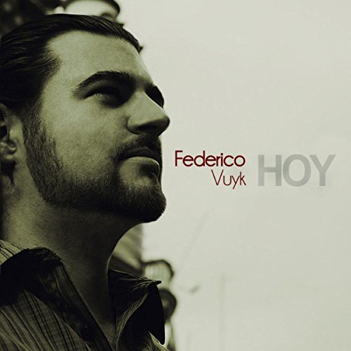Amazon.com: Hoy [Explicit] : Federico Vuyk: Digital Music