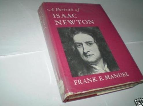 A Portrait of Issac Newton: Manuel, Frank E.: 9780674691001: Amazon.com ...