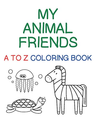 My A to Z Coloring Book: Toddler and Preschool Kids Alphabet Coloring ...