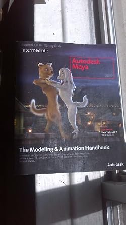 Autodesk Maya 2010: The Modeling and Animation Handbook: 9781897177532 ...