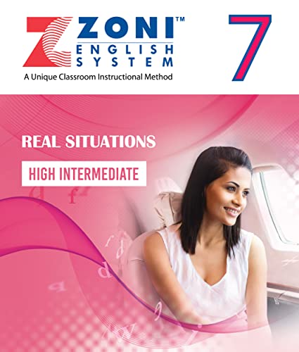 ZONI ENGLISH SYSTEM - REAL SITUATIONS - High Intermediate : Book 7 of ...