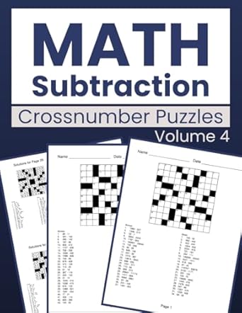 Math Subtraction Crossnumber Puzzles Volume 4: A Compilation of 100 ...