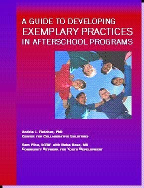 A Guide to Developing Exemplary Practices in Afterschool Programs ...