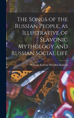 Amazon.com: The Songs of the Russian People, as Illustrative of ...