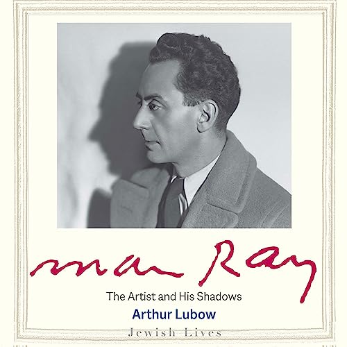 Amazon.co.jp: Man Ray: The Artist and His Shadows (Jewish Lives ...