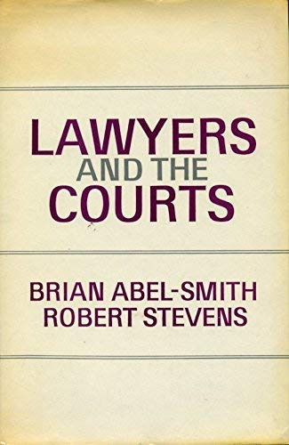 Lawyers and the Courts: Brian Abel-Smith and Robert Stevens ...